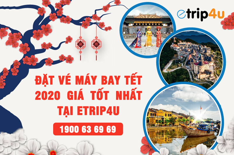 Đặt vé máy bay Tết 2020 giá tốt nhất tại Etrip4u